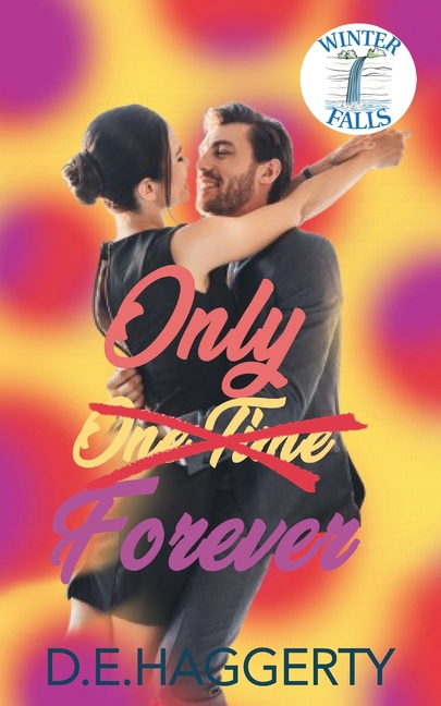Only Forever: a grumpy boss small town romantic comedy - Walmart.com