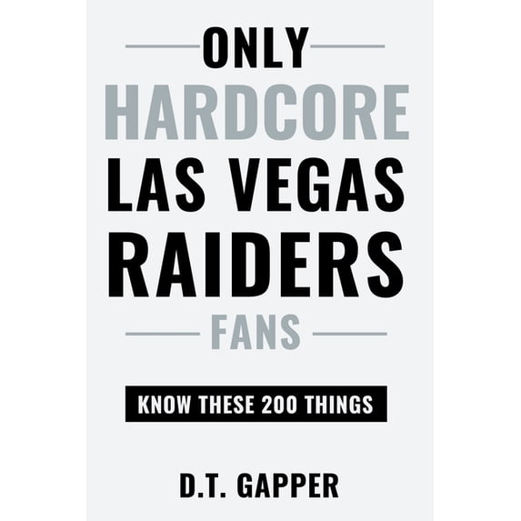 200 Facts for Hardcore Fans Only HARDCORE Las Vegas Raiders Fans Know ...