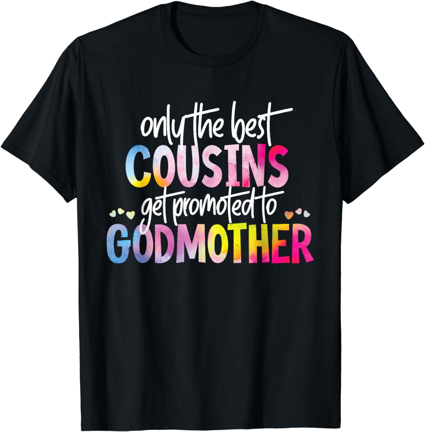 Only The Best Cousins Get Promoted To Godmother Watercolor T-Shirt - Walmart.com