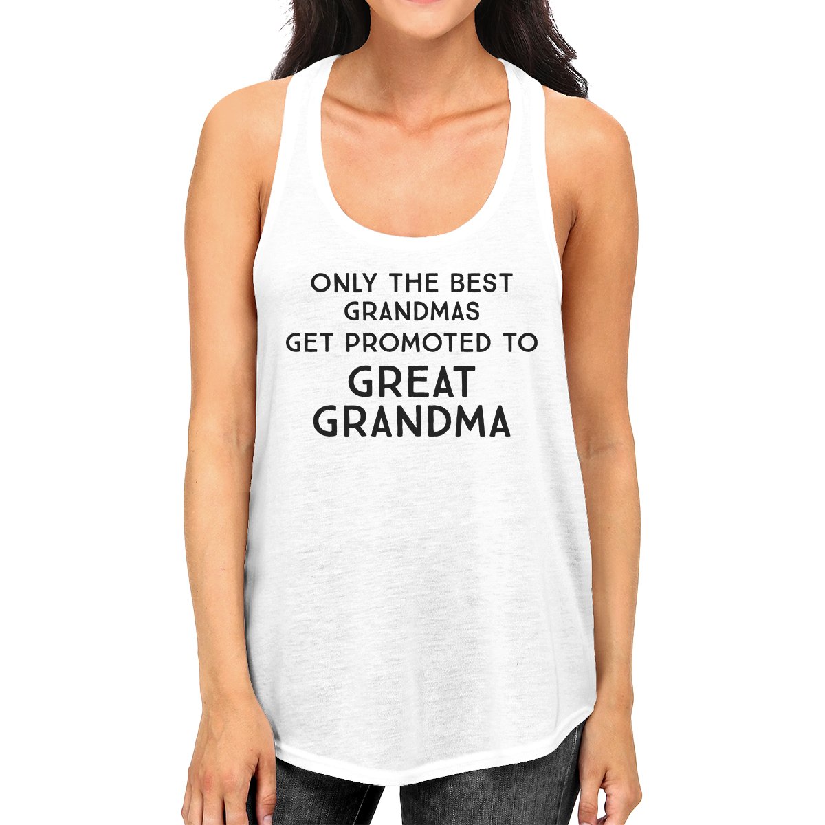 Only The Best Grandmas Get Promoted To Great Grandma Womens White Tank ...