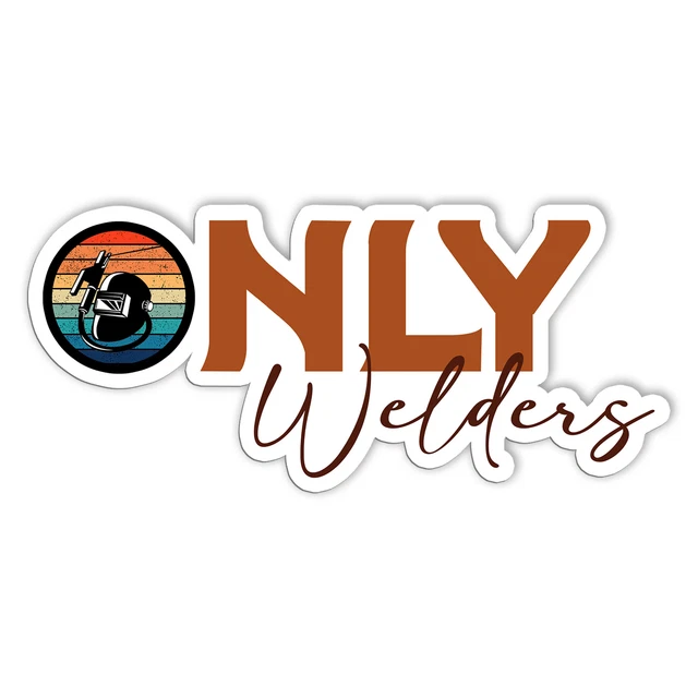 Only Welders Sticker Welding Blue Collar Sayings Stickers Size Phone ...