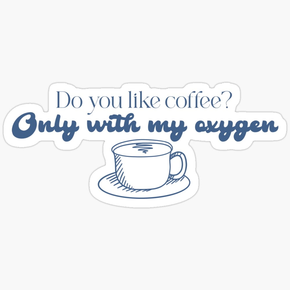 Only With My Oxygen Sticker Phone Decal Water Bottle Stickers Car ...