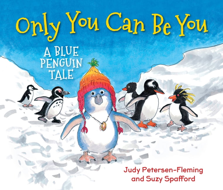 Only You Can Be You: A Blue Penguin Tale, (Hardcover) - Walmart ...