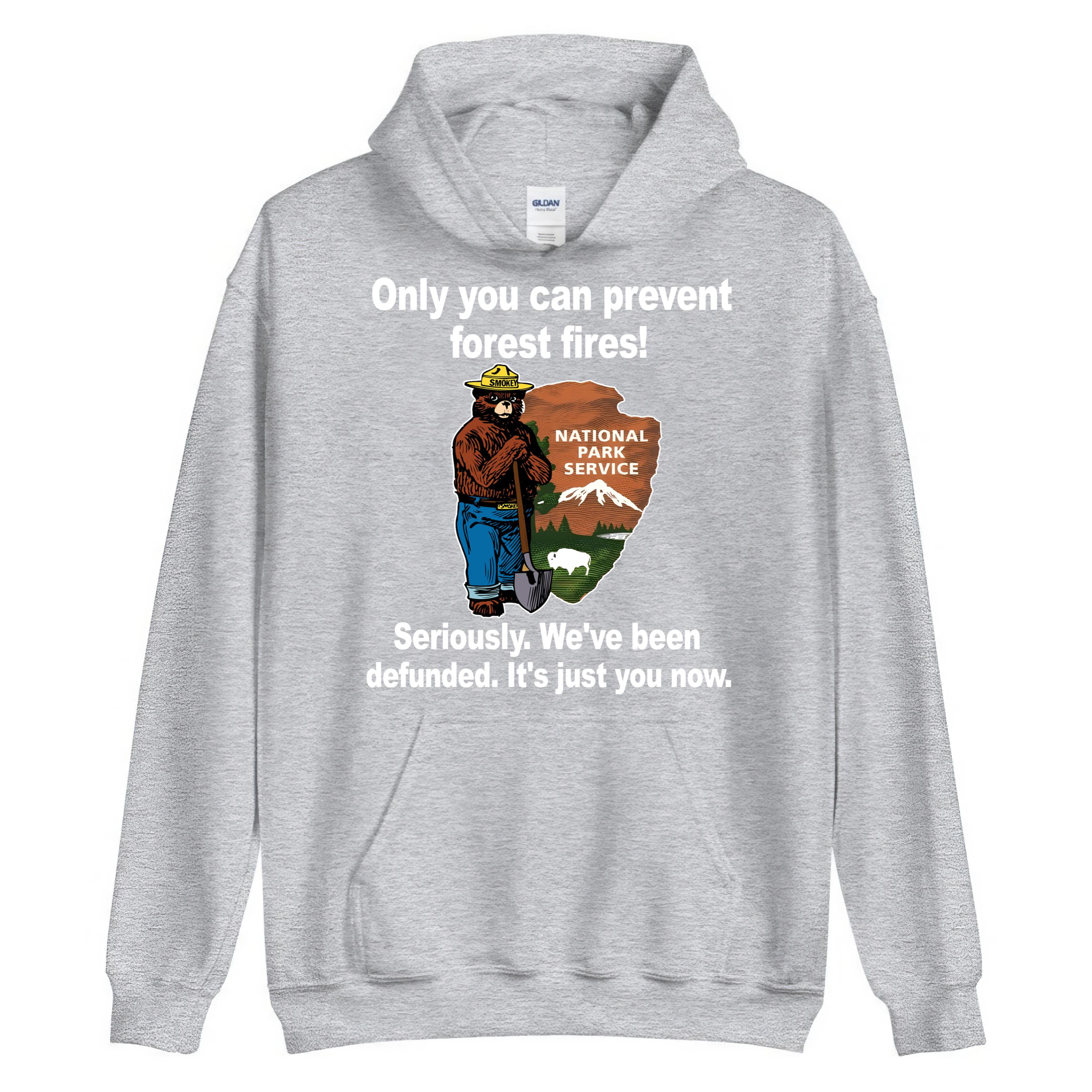 Only You Can Prevent Forest Fires! Funny Defunded Style Shirt-TH30727 ...