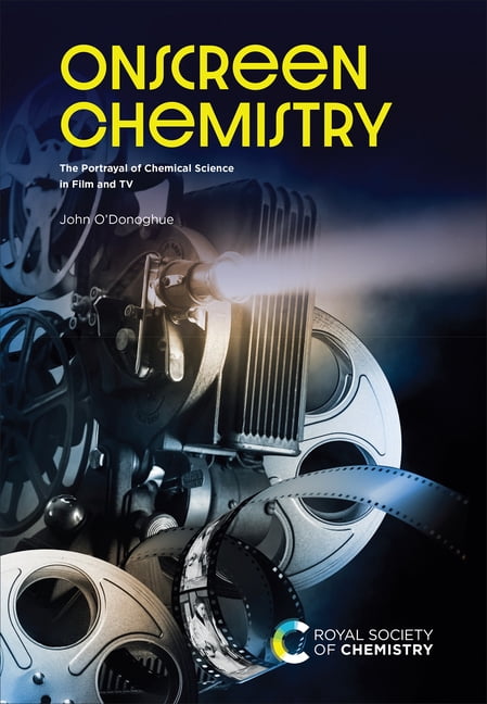 Onscreen Chemistry: The Portrayal of Chemical Science in Film and TV ...