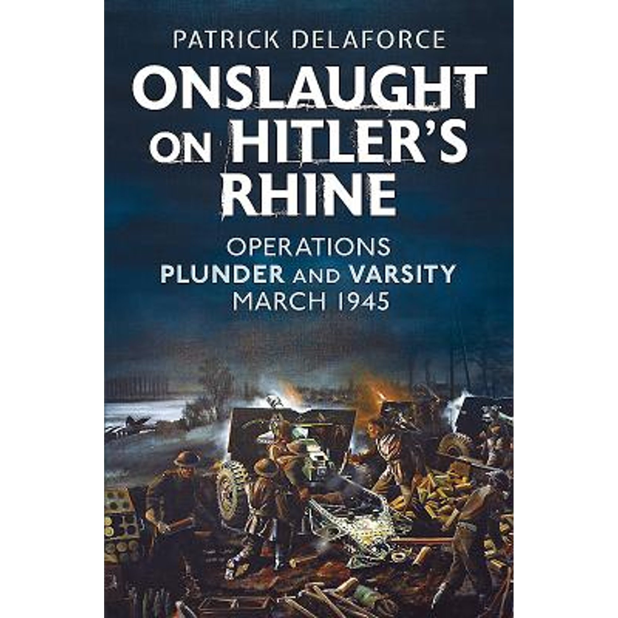 Pre-Owned Onslaught on Hitler's Rhine (Hardcover 9781781554418) by ...