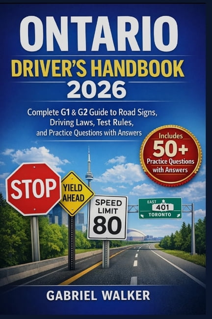 Ontario Driver's Handbook 2026: 2026 Complete G1 & G2 Guide to Road ...