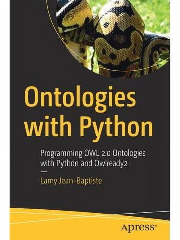 Ontologies with Python: Programming OWL 2.0 Ontologies with Python and Owlready2 - Walmart.com