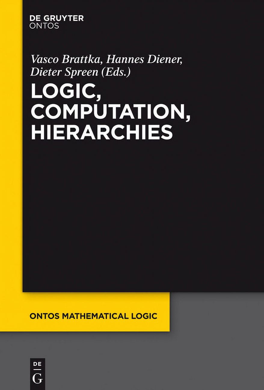 Ontos Mathematical Logic Logic, Computation, Hierarchies, Book 4, (Hardcover) - Walmart.com