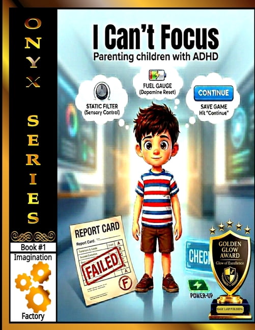 Onyx I Can't Focus: Parenting ADHD Children, Book 1, (Paperback ...