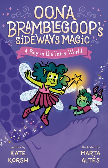 Oona Bramblegoop's Sideways Magic: A Boy in the Fairy World (Series #2 ...