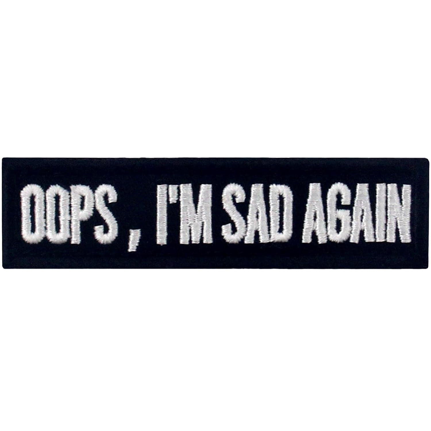 Oops Im Sad Again Funny Patch Biker Badge Embroidered Applique Fastener ...