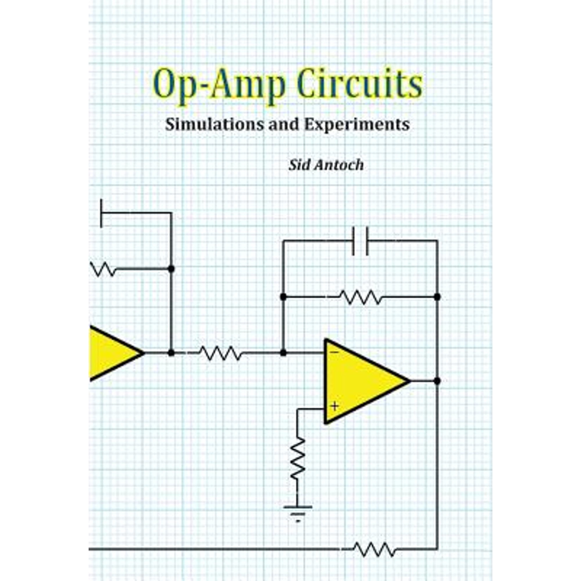 Pre-Owned Op-Amp Circuits: Simulations and Experiments (Paperback ...