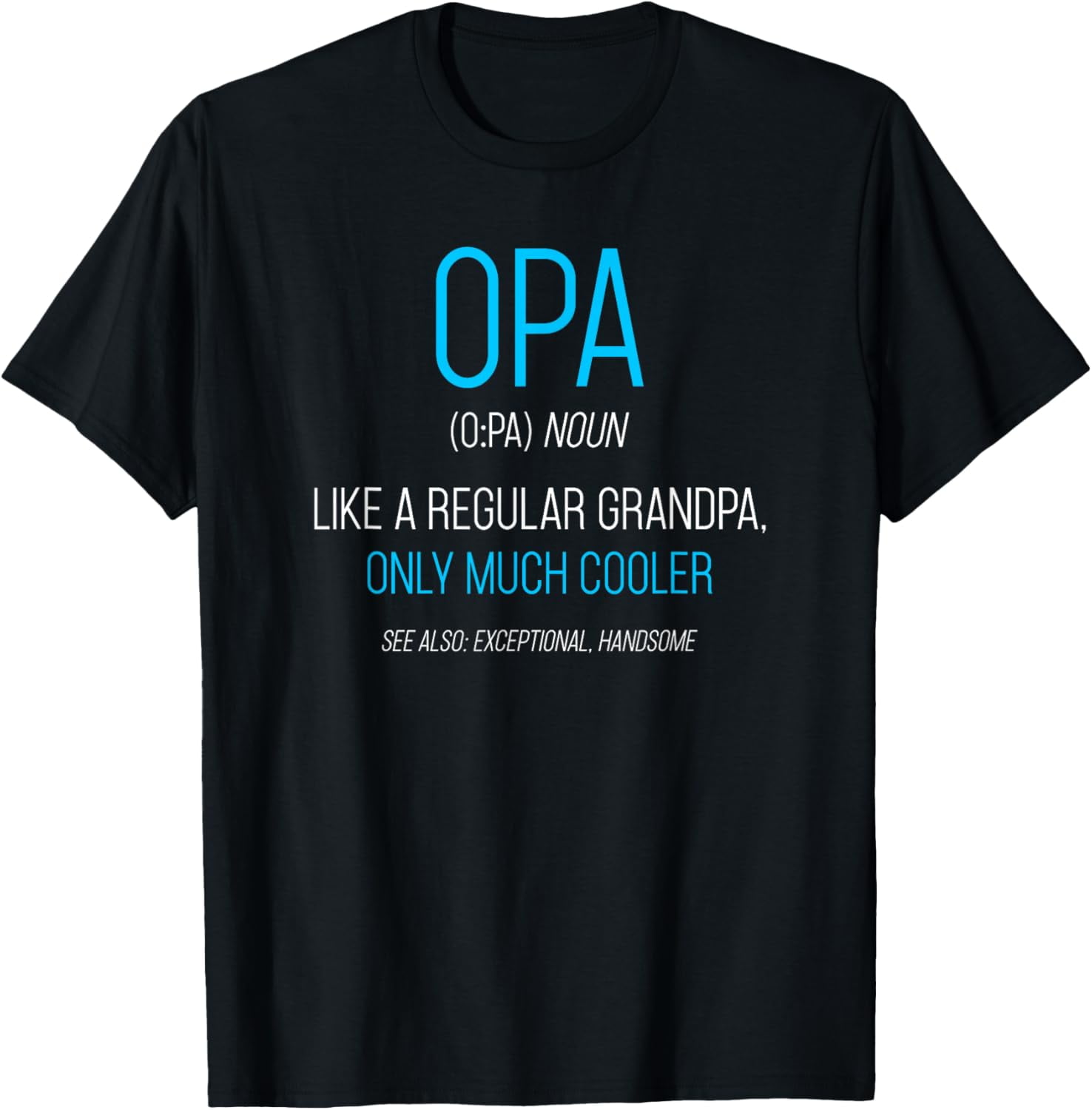 Opa Gift: Like A Regular Grandpa Definition Cooler T-Shirt - Walmart.com