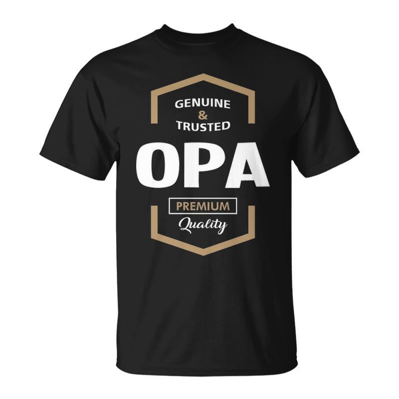 Opa Grandpa Genuine Trusted Opa Quality TShirt - Walmart.com