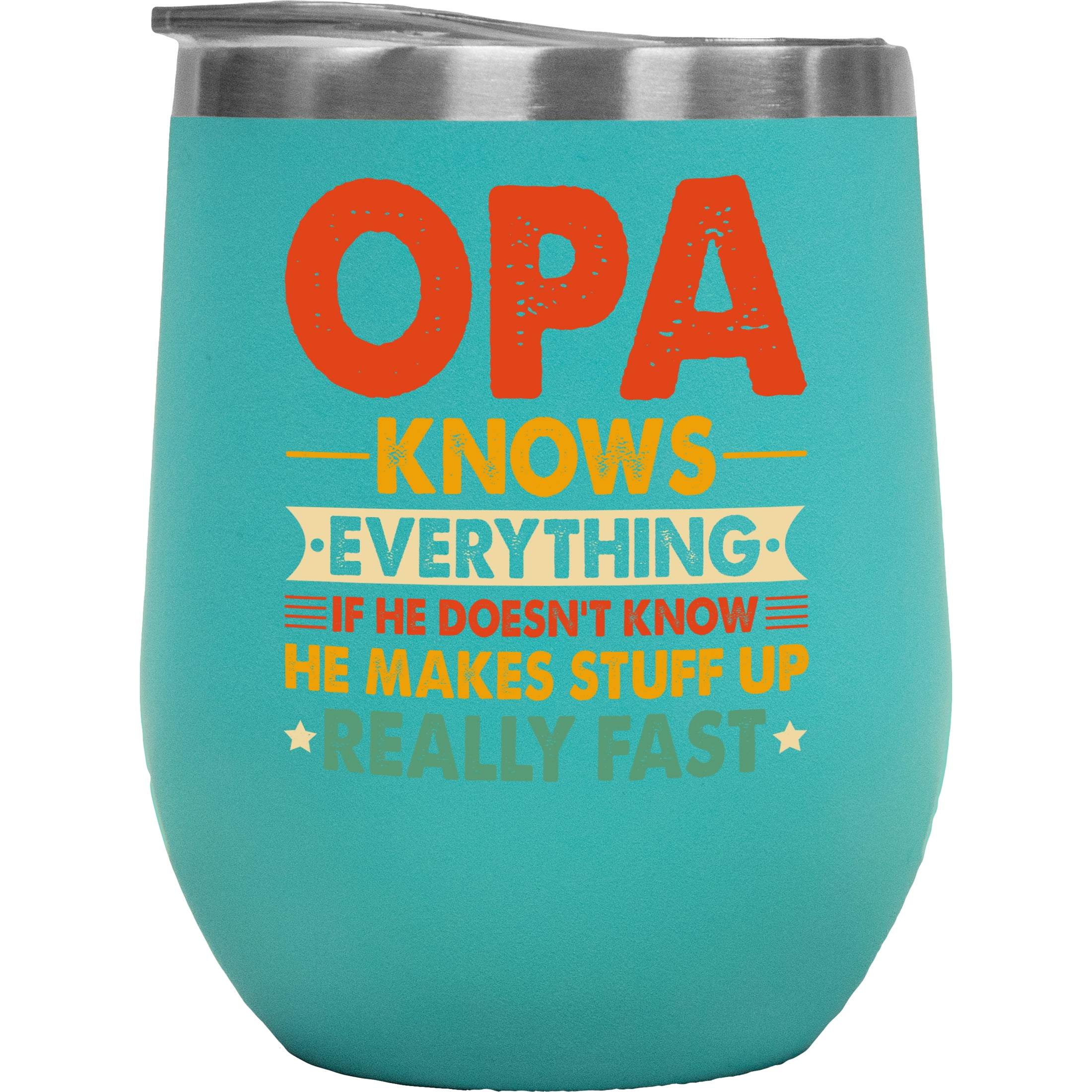 Opa Knows Everything, If He Doesn't, He Makes Stuff Up Really Fast ...