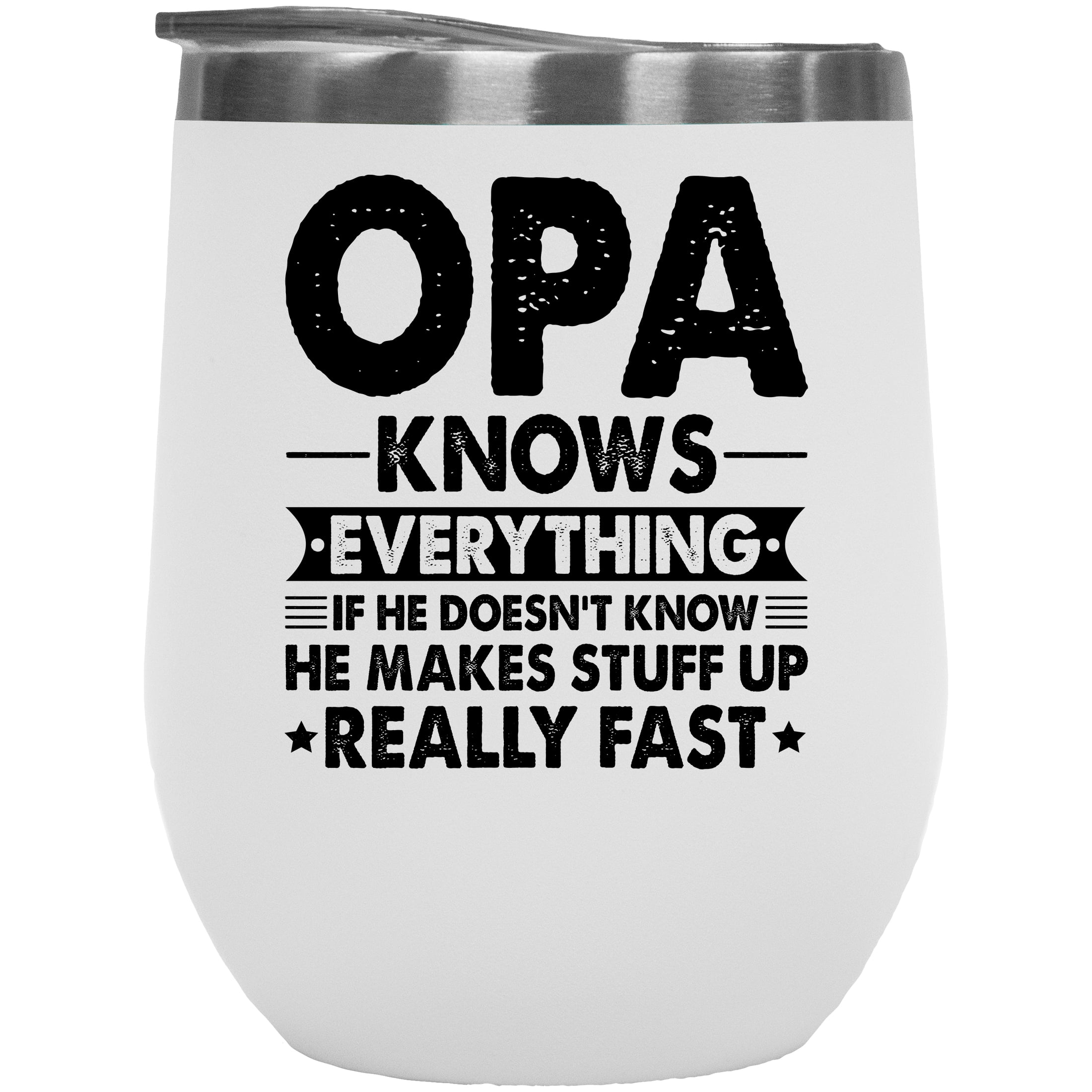 Opa Knows Everything, If He Doesn't Know, He Makes Stuff Up Really Fast ...