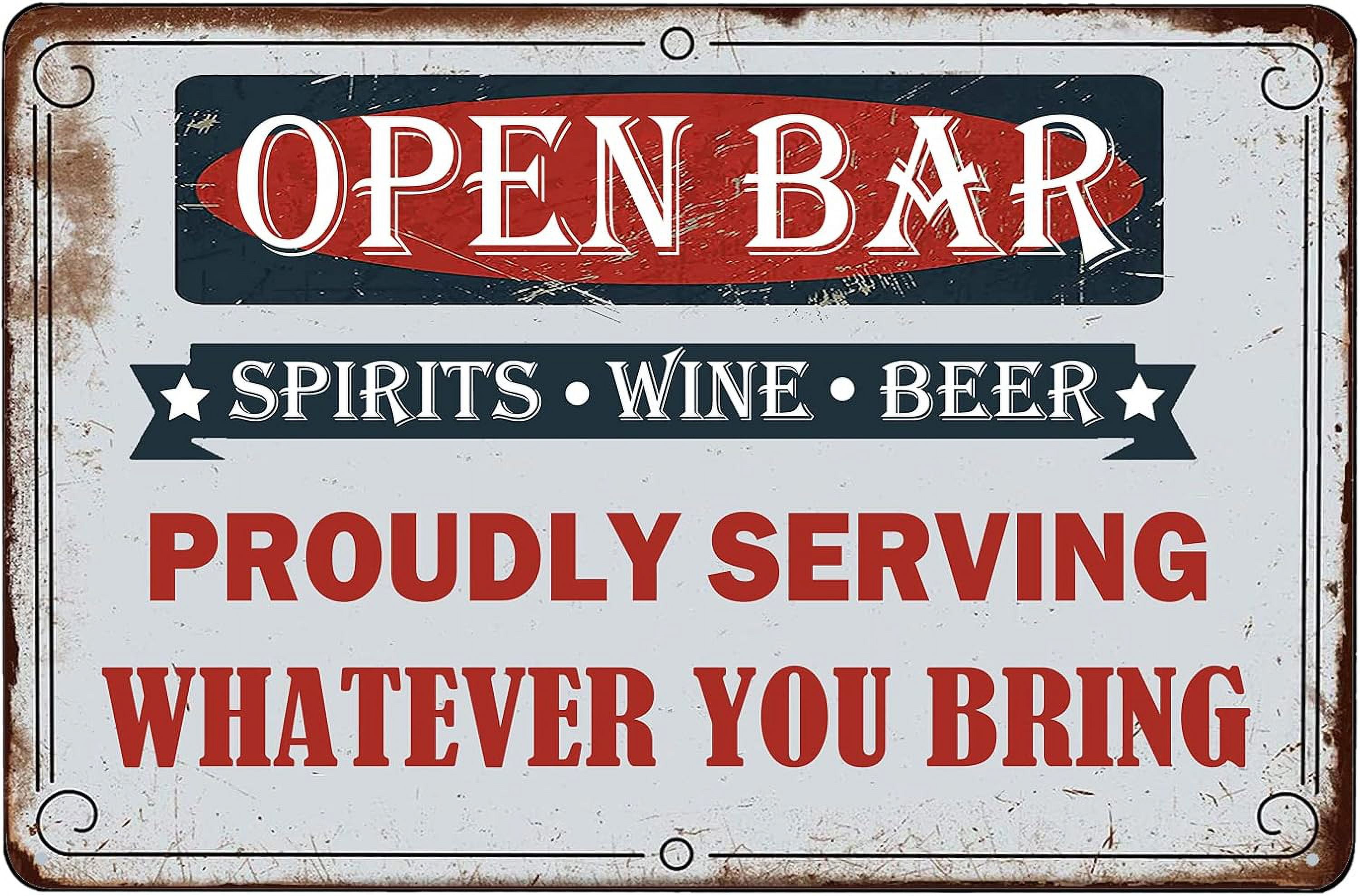 Open Bar Proudly Serving Whatever You Bring Metal Sign Vintage ...