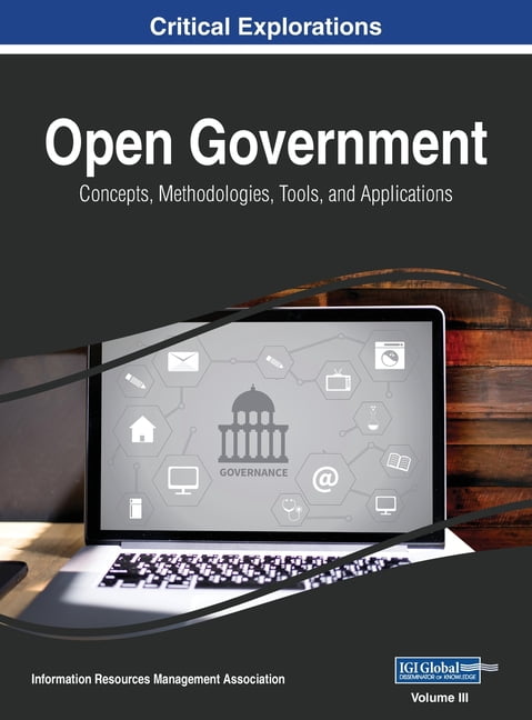 Open Government: Concepts, Methodologies, Tools, and Applications, VOL 3 (Hardcover) - Walmart.com