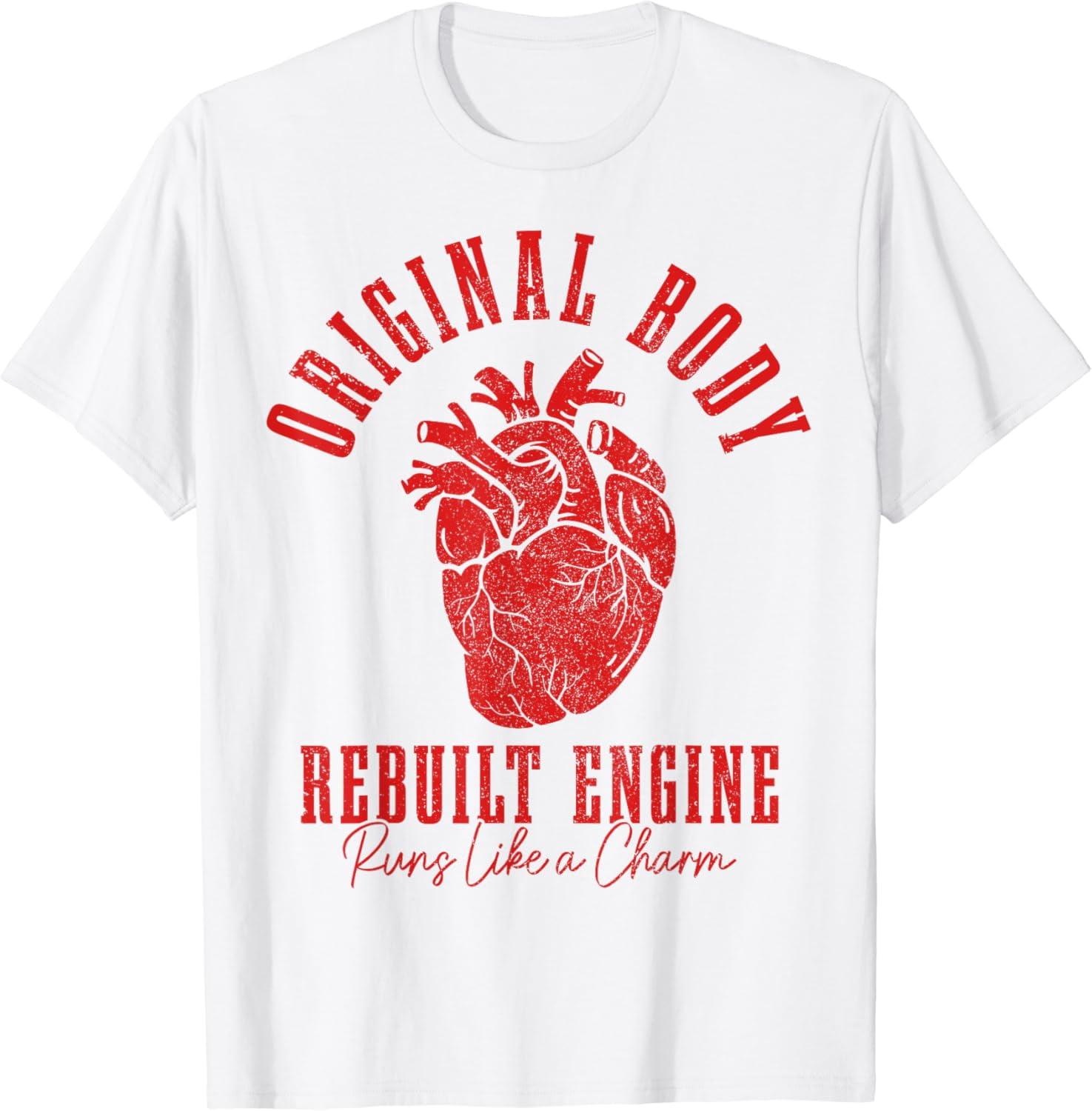 Open Heart Surgery Bypass Original Body Rebuilt Engine T-Shirt100 ...