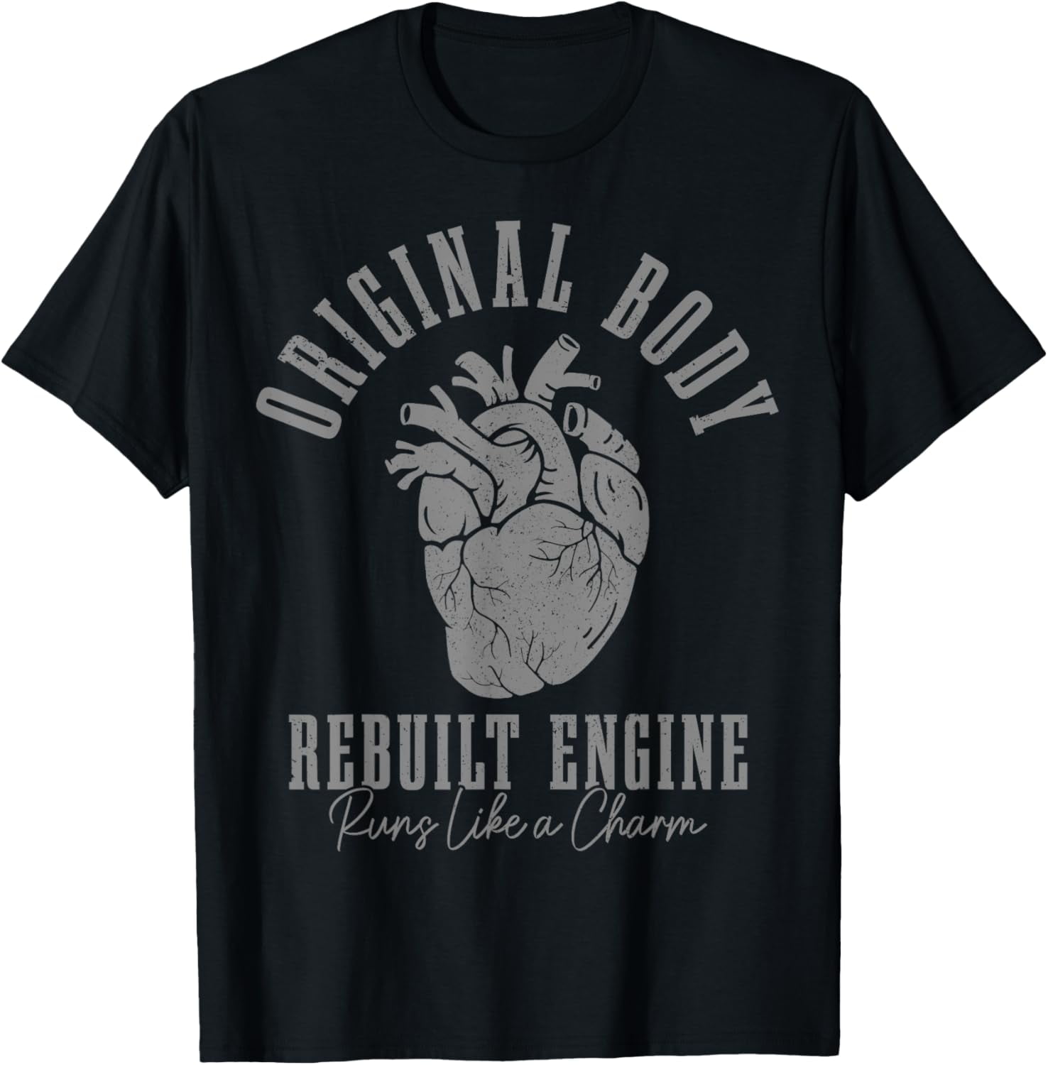 Open Heart Surgery Bypass Original Body Rebuilt Engine T-Shirt ...