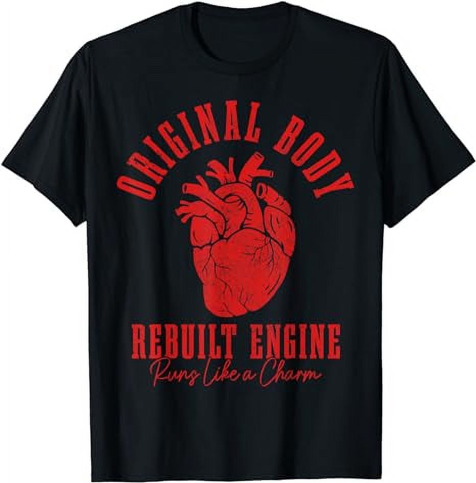 Open Heart Surgery Bypass Original Body Rebuilt Engine T-Shirt ...