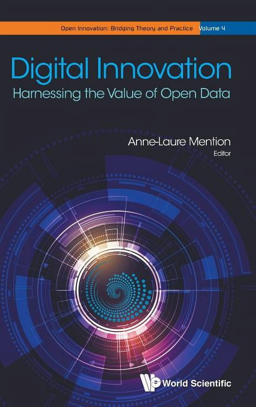 Open Innovation: Bridging Theory and Practice: Digital Innovation: Harnessing the Value of Open ...