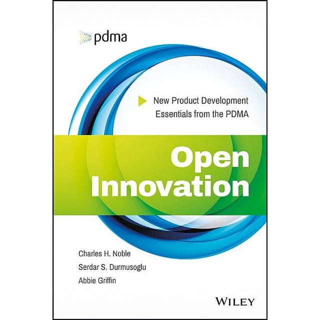 Open Innovation: New Product Development Essentials from the Pdma ...