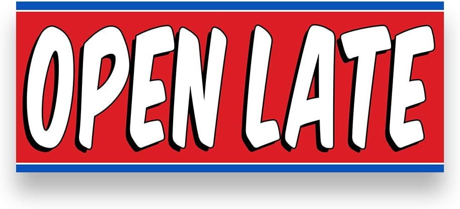 Open Late Banner 5 Feet Wide by 2 Feet Tall - Walmart.com