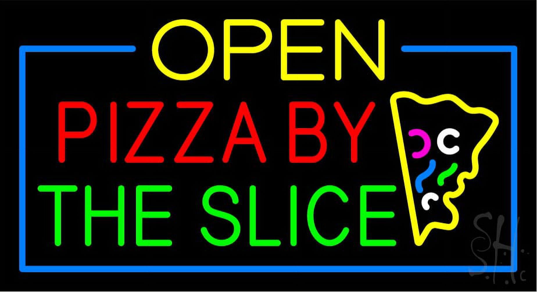 Open Pizza By the Slice LED Neon Sign 13 x 24 - inches, Clear Edge Cut ...