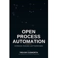 Open Process Automation: Architecture, Execution & Transformation ...