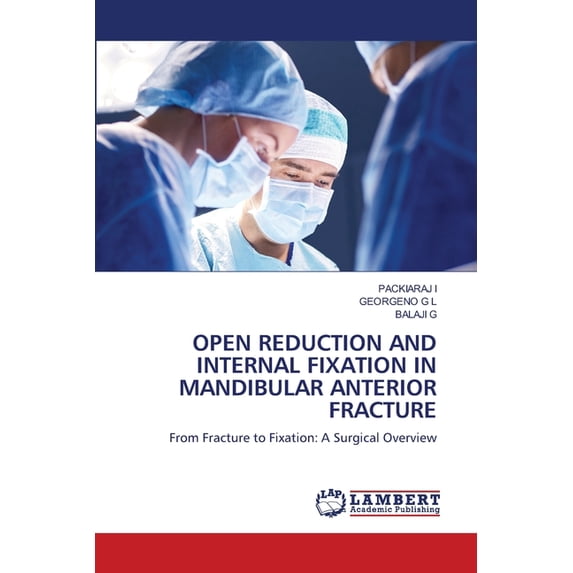 Open Reduction and Internal Fixation in Mandibular Anterior Fracture ...