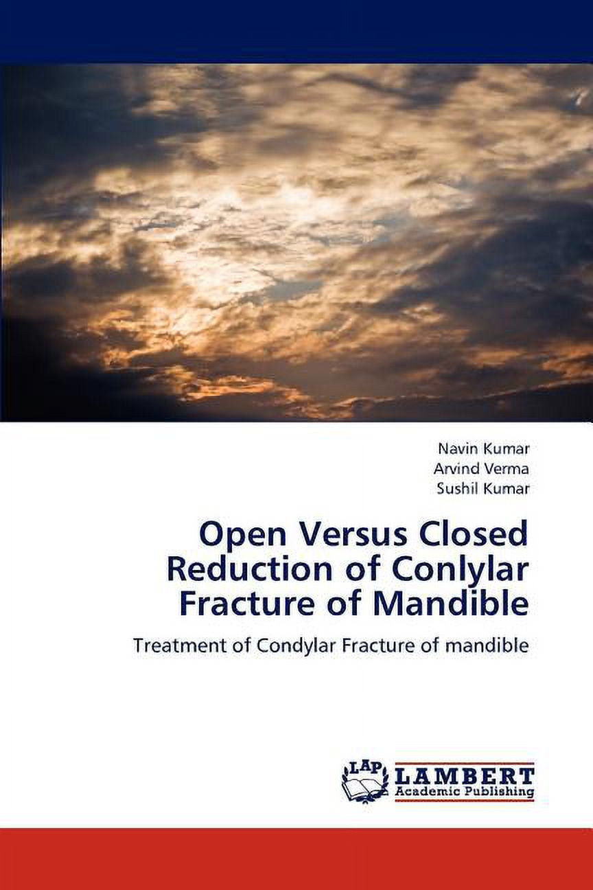 Open Versus Closed Reduction of Conlylar Fracture of Mandible ...