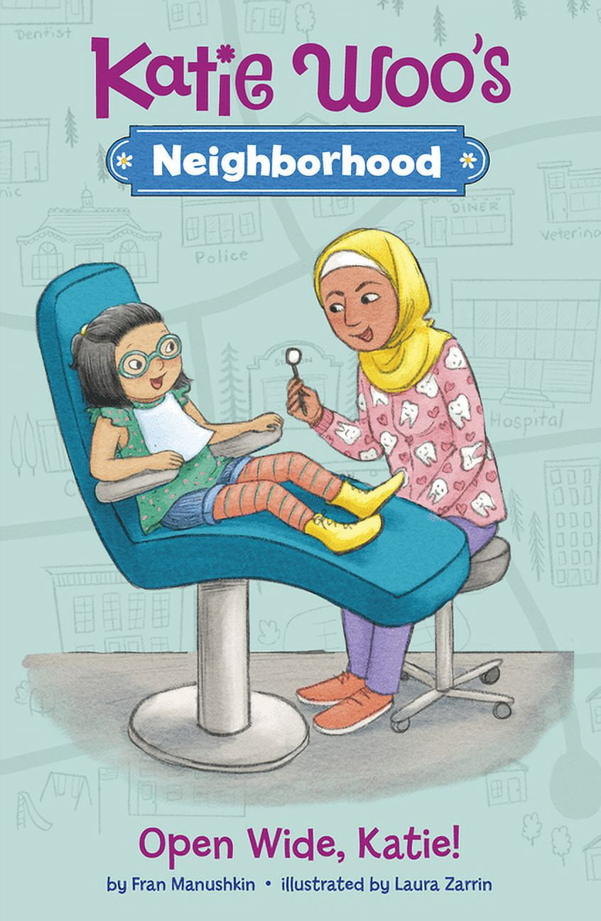Katie Woo's Neighborhood Open Wide, Katie!, (Hardcover) - Walmart.com