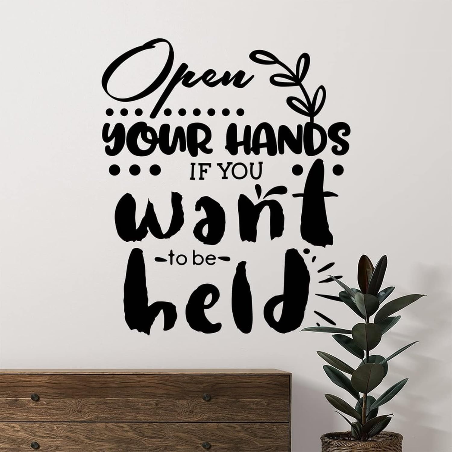Open Your Hands If You Want To Be Held Wall Sticker Inspirational Bible ...