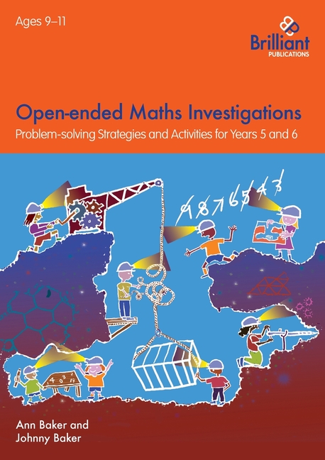 Open-ended Maths Investigations for 9-11 Year Olds: Problem-solving ...
