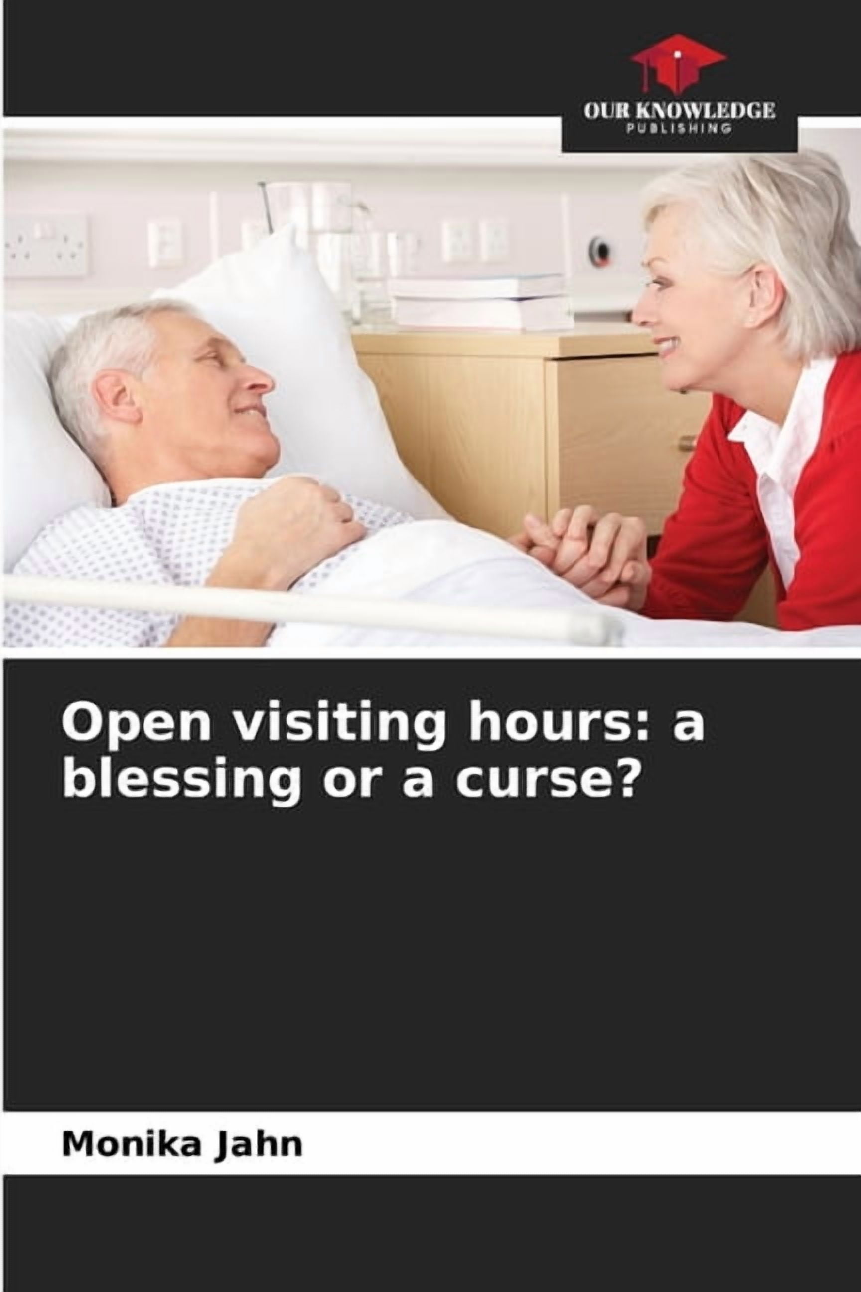 Open visiting hours: a blessing or a curse?, (Paperback) - Walmart.com
