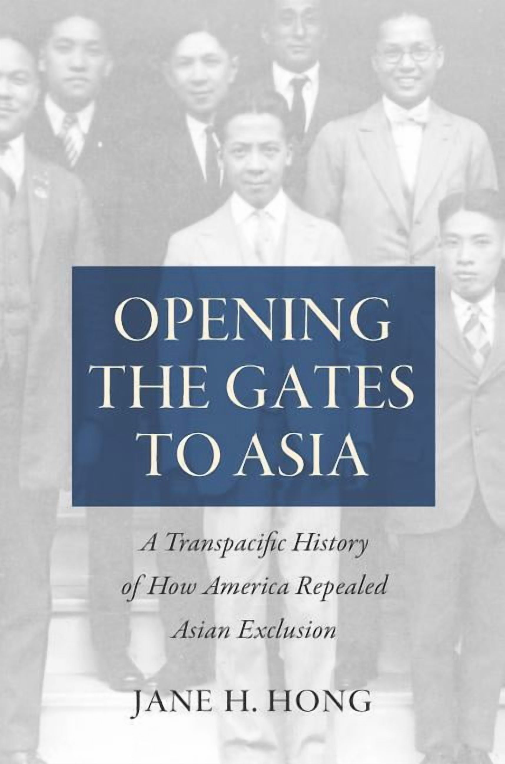 Opening the Gates to Asia: A Transpacific History of How America ...