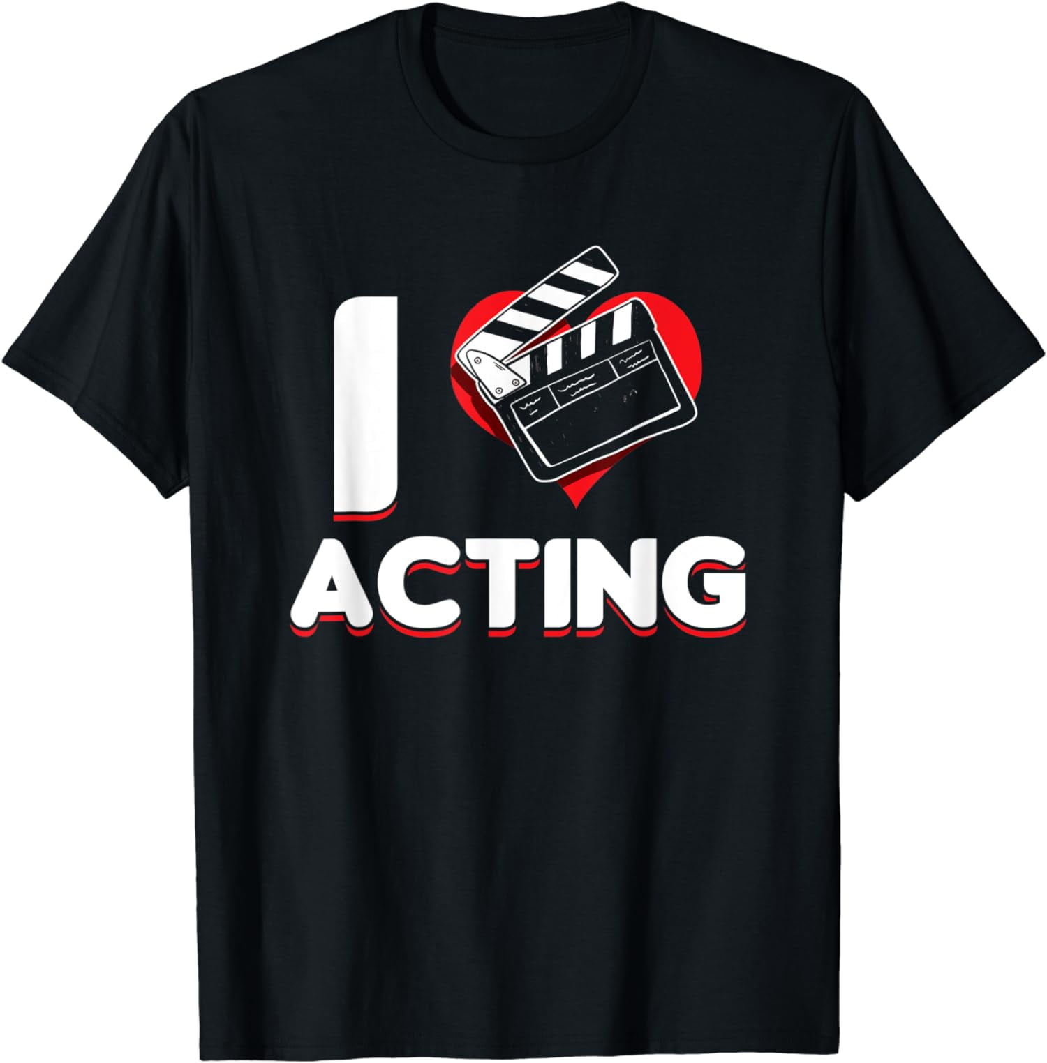 Opera Broadway Stage Actor Theater Actress I Love Acting T-Shirt ...