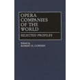 Opera Companies of the World: Selected Profiles, (Hardcover) - Walmart.com