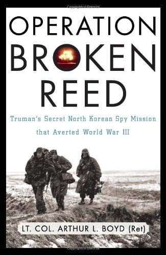 Pre-Owned Operation Broken Reed: Truman's Secret North Korean Spy ...