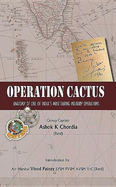Operation Cactus: Anatomy of one of India's Most Daring Military ...
