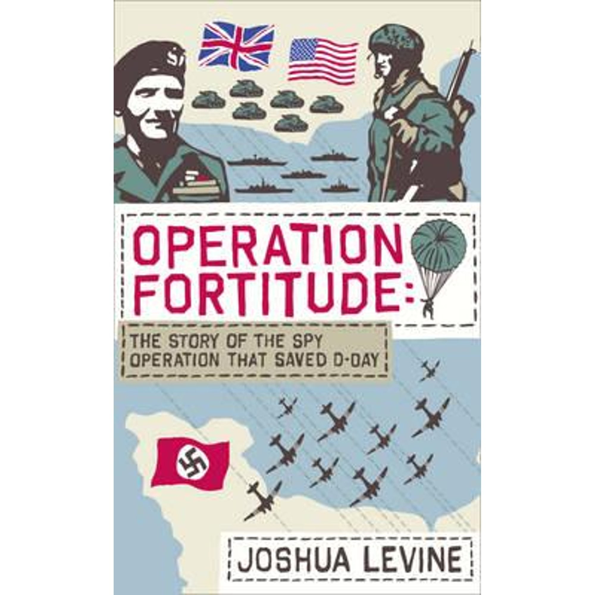 Pre-Owned Operation Fortitude: The True Story of the Key Spy WWII That ...