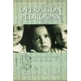 Operation Pedro Pan: The Untold Exodus of 14,048 Cuban Children ...