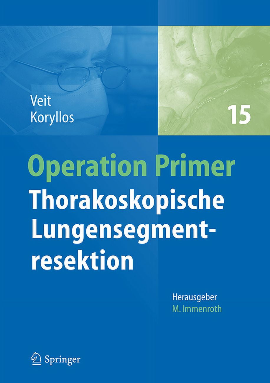 Operation Primers Thorakoskopische Lungensegmentresektion, Book 15 ...
