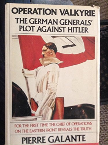 Pre-Owned Operation Valkyrie : The German Generals' Plot Against Hitler ...