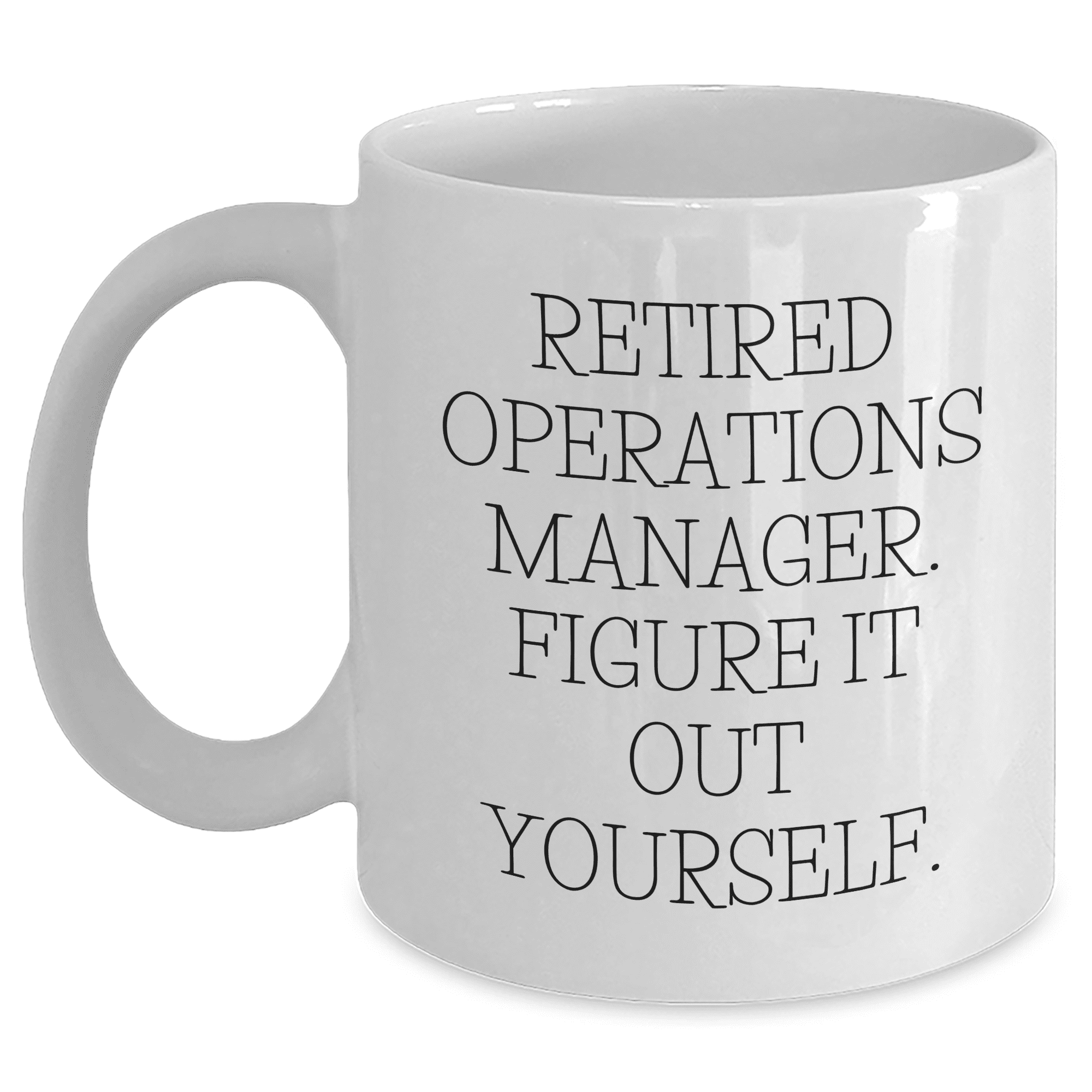 Operations Manager White Coffee Mug, Funny Quote, Gifts from Family for ...