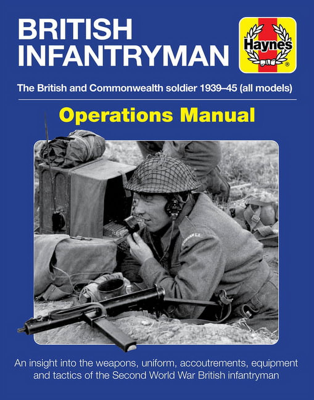 Operations Manual: British Infantryman Operations Manual: The British ...