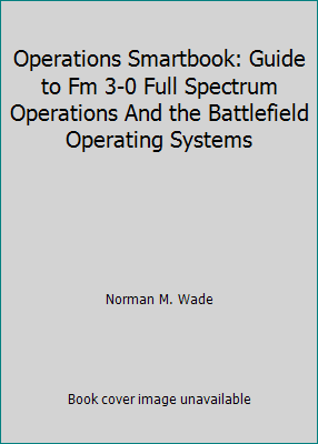 Pre-Owned Operations Smartbook: Guide to Fm 3-0 Full Spectrum ...