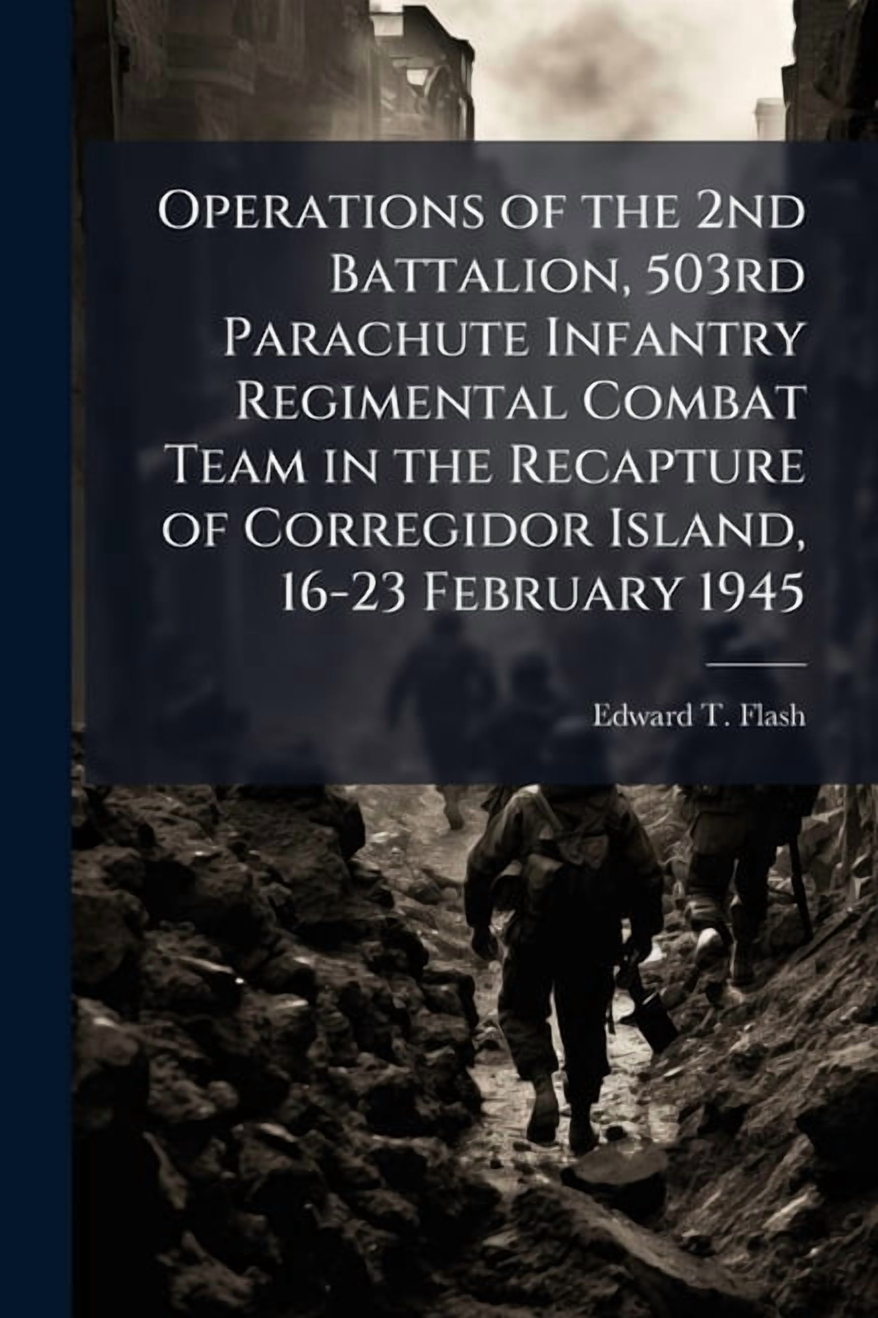 Operations of the 2nd Battalion, 503rd Parachute Infantry Regimental ...